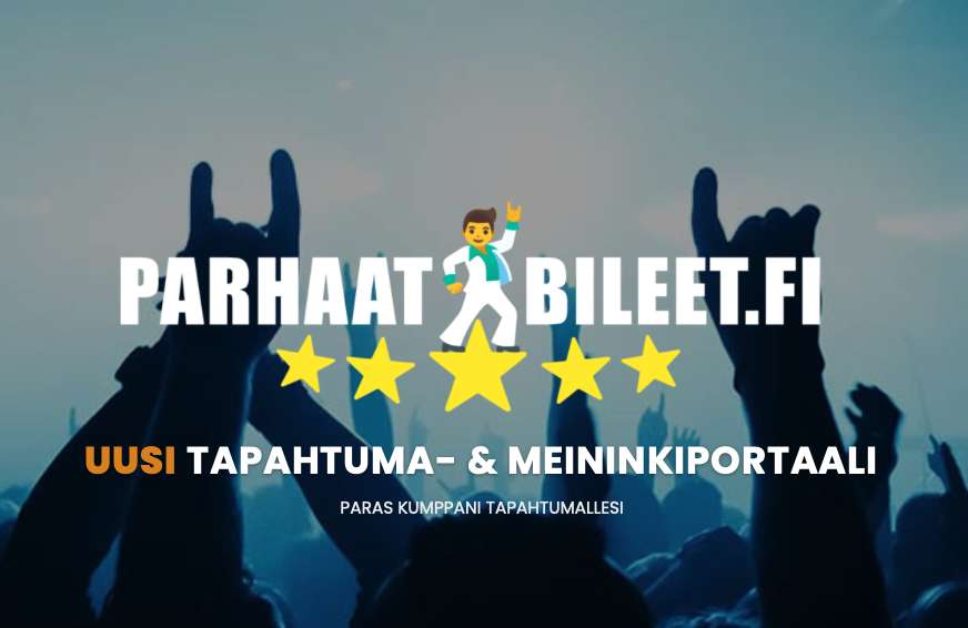 PARHAAT BILEET - Lippukauppa ja paras kumppani tapahtumille!